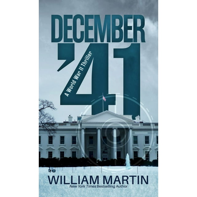 December '41: A World War II Thriller -- William Martin - Walmart.com