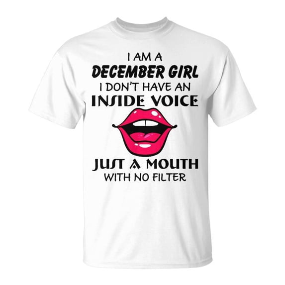 December Girl Birthday I Am A December Girl I Dont Have An Inside Voice ...