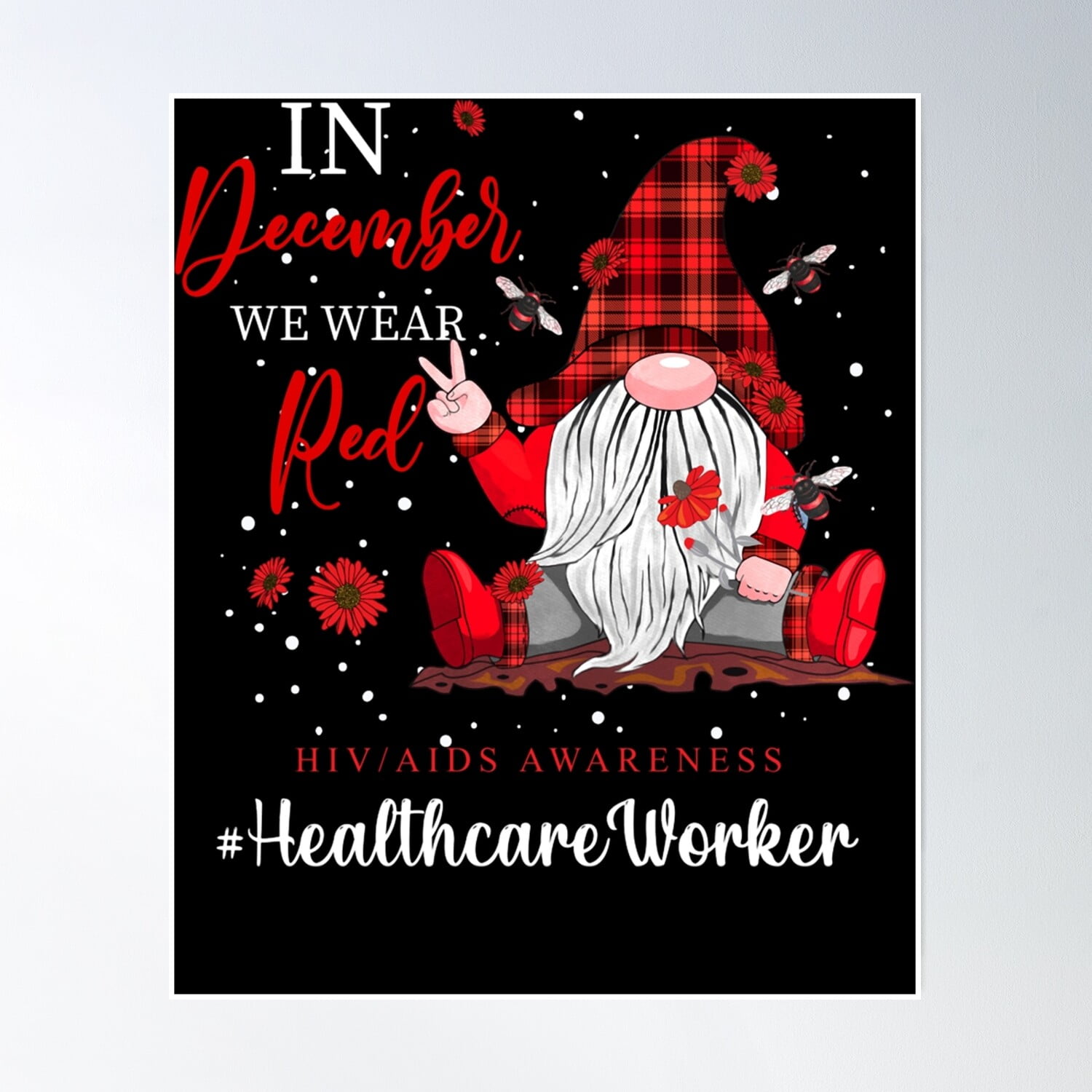 December Wear Red Gnome Healthcare Worker Hivaids Awareness Poster Wall ...