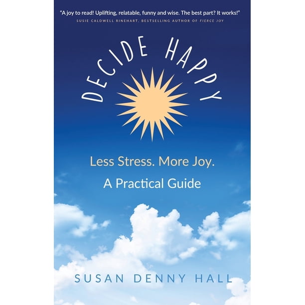 Decide Happy: Less Stress. More Joy. - Walmart Business Supplies
