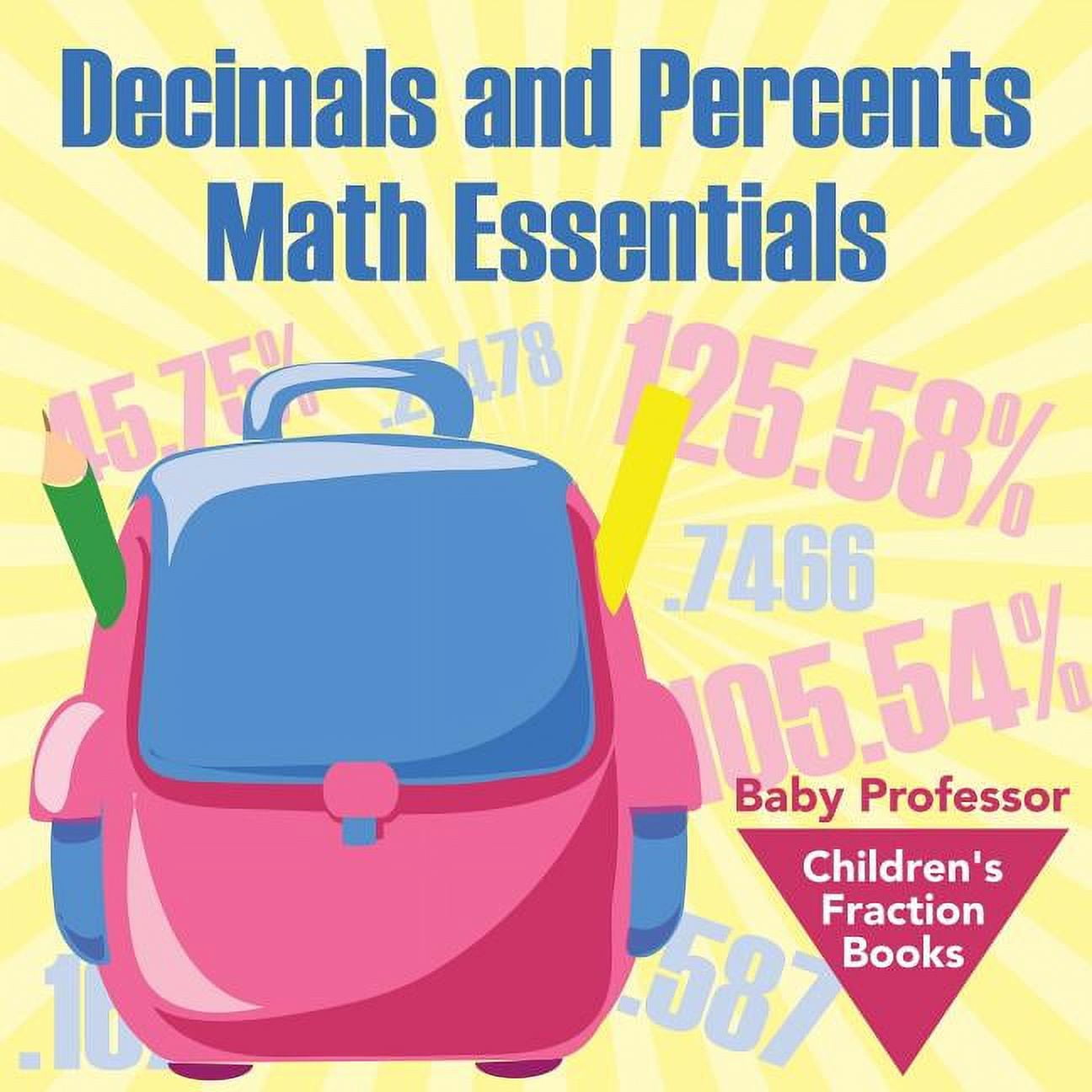 Decimals and Percents Math Essentials: Children's Fraction Books ...
