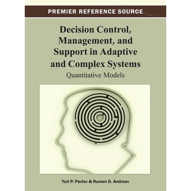 Decision Control, Management, and Support in Adaptive and Complex ...
