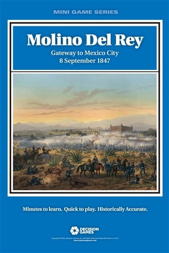 Decision Games Mini Game Series 1710 Molino Del Ray - Gateway to Mexico ...