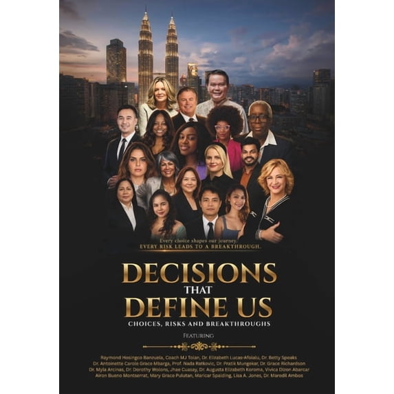Decisions that Define Us: Choices, Risks, and Breakthroughs, (Paperback ...