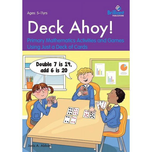 Deck Ahoy! : Primary Mathematics Activities and Games Using Just a Deck ...