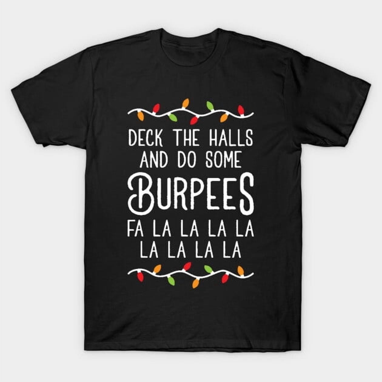 Deck The Halls And Do Some Burpees v3 Christmas Gym Workout Artwork ...