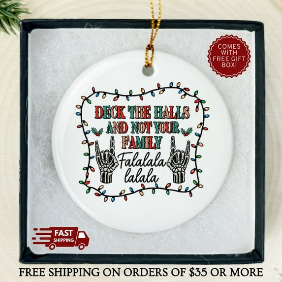 Deck The Halls Not Your Fam Christmas Ornament, Gag Gift, Funny ...