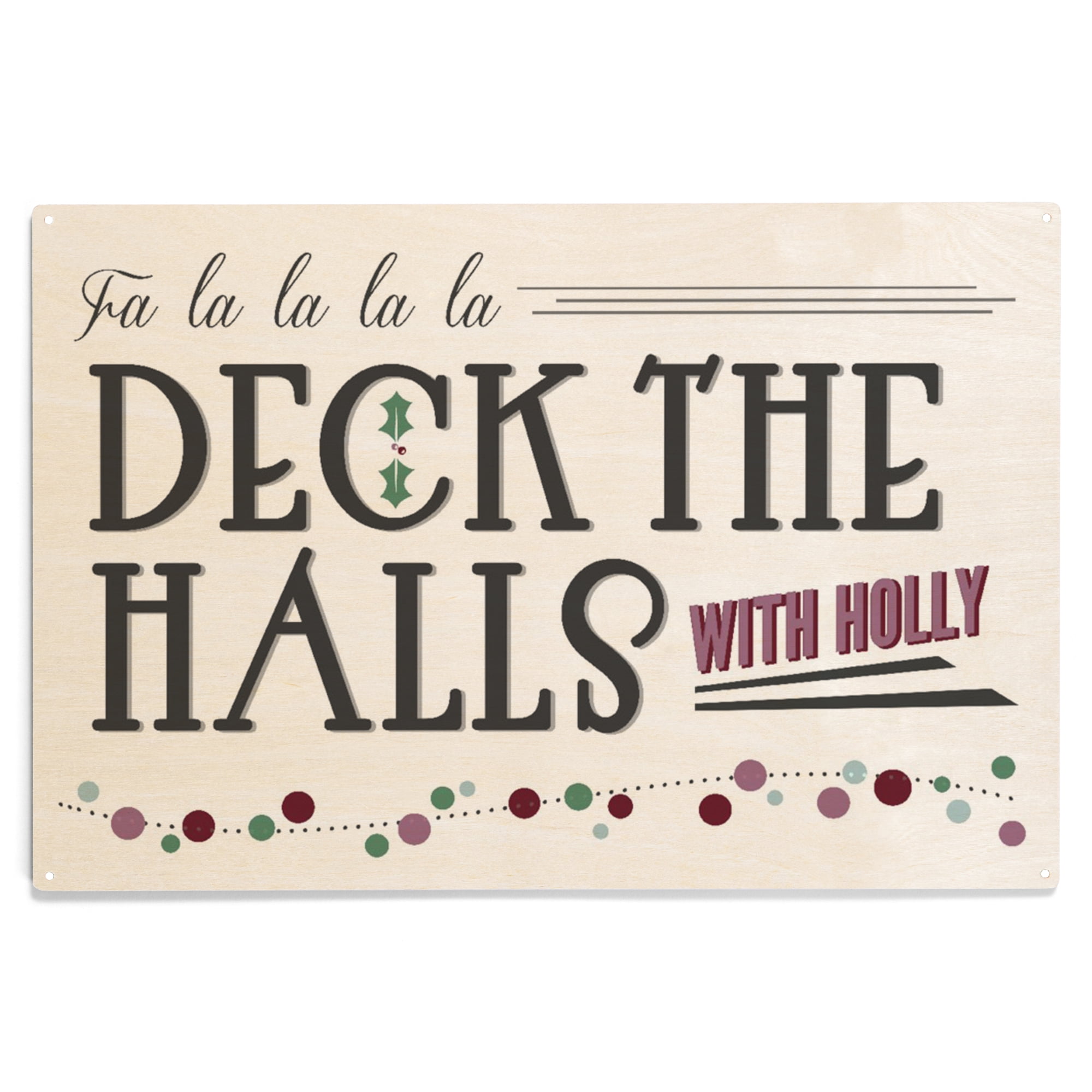 Deck the Halls with Holly (white background) Birch Wood Wall Sign ...