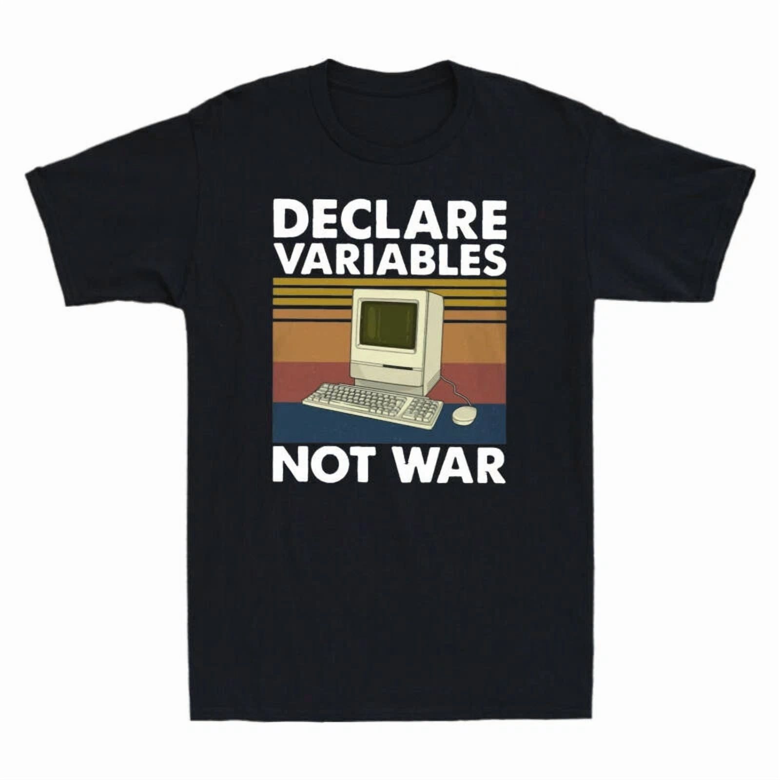 Declare Variables Not War Computer Funny Coding Vintage Tee Unisex T ...
