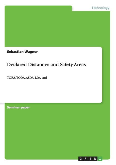 Declared Distances and Safety Areas : TORA, TODA, ASDA, LDA and ...