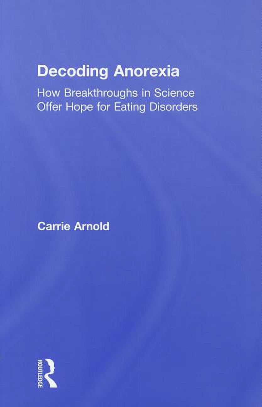 Decoding Anorexia: How Breakthroughs in Science Offer Hope for Eating ...