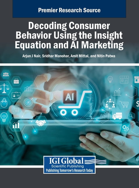 Decoding Consumer Behavior Using the Insight Equation and AI Marketing, (Hardcover) - Walmart.com