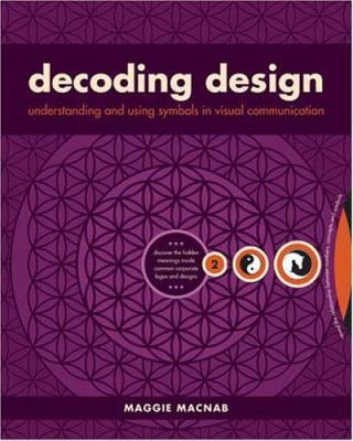 Pre-Owned Decoding Design: Understanding and Using Symbols in Visual Communication (Paperback ...