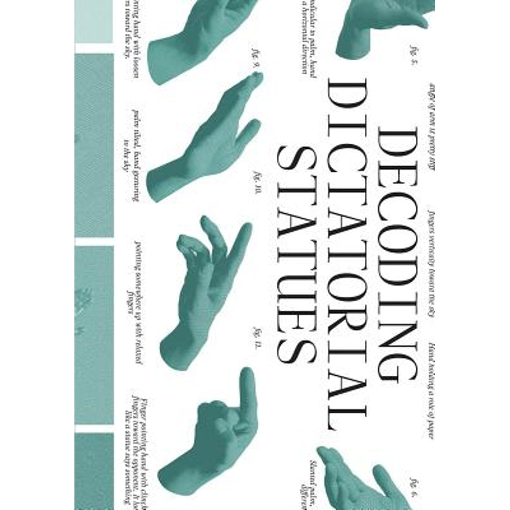 Pre-Owned Decoding Dictatorial Statues (Paperback 9789491677984) by Ted ...