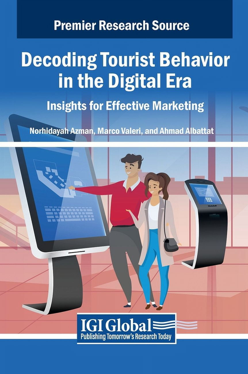 Decoding Tourist Behavior in the Digital Era: Insights for Effective ...