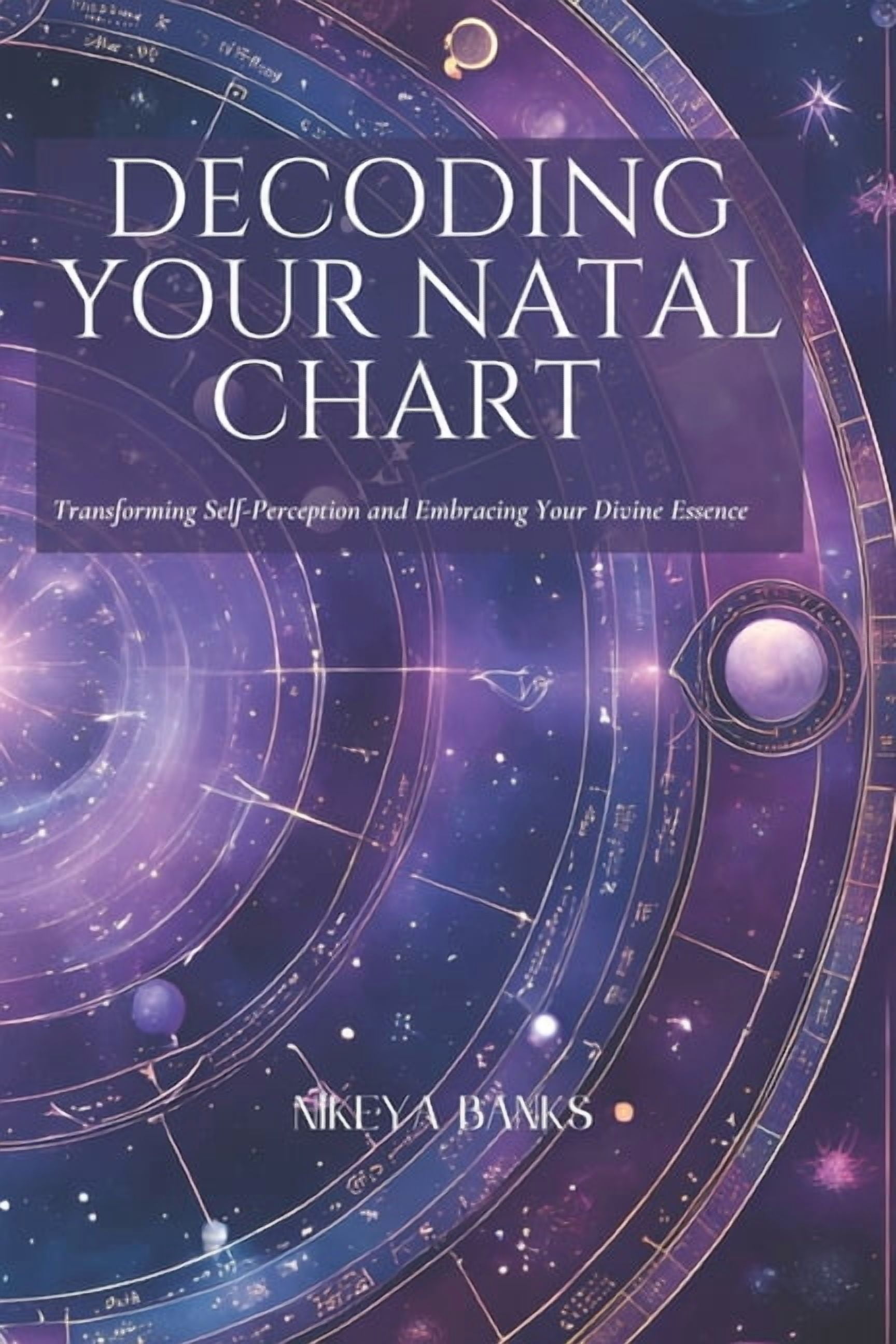 Decoding Your Natal Chart: Transforming Self-Perception and Embracing ...