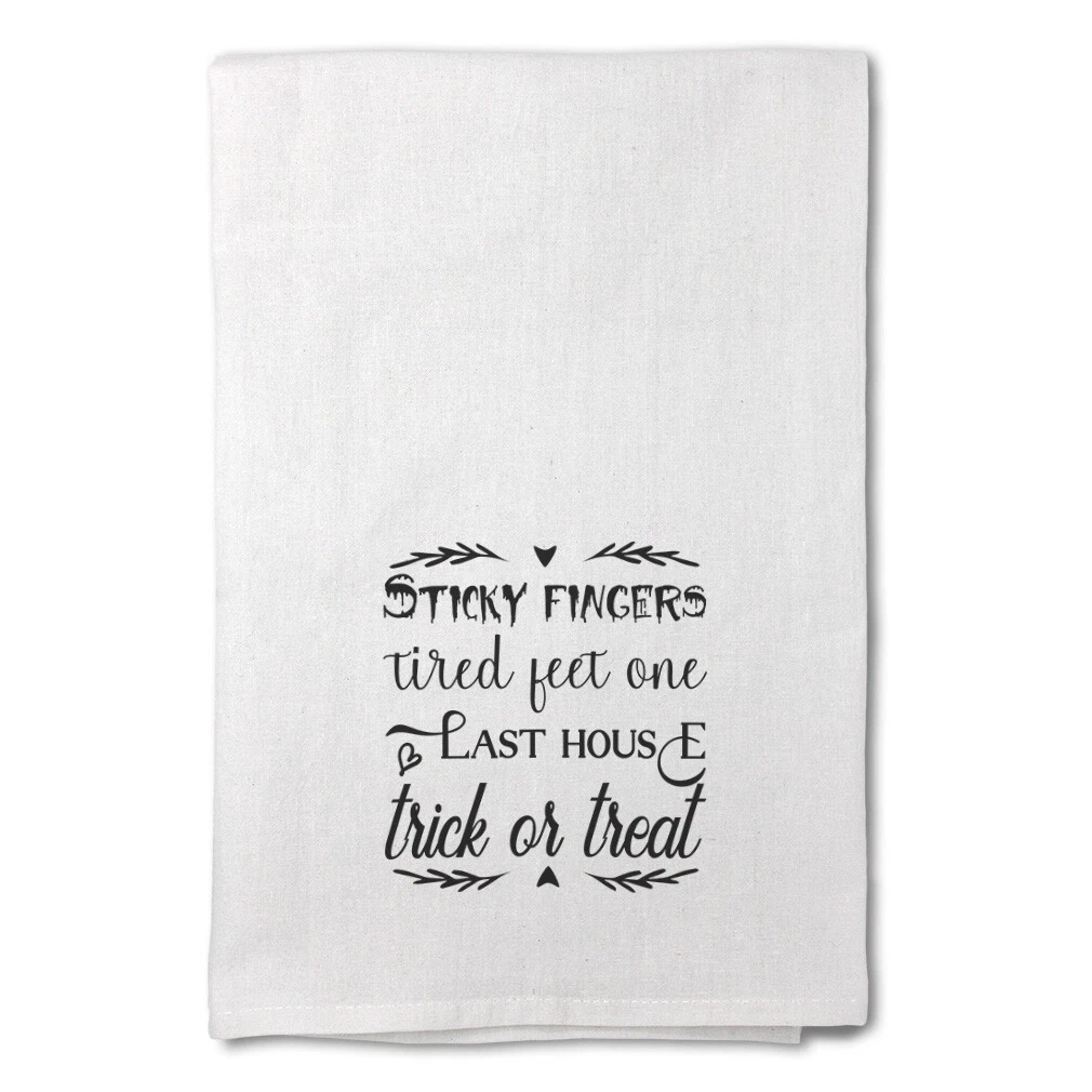 Decor Flour Kitchen Towels Sticky Fingers Tired Feet 1 Last House Trick ...