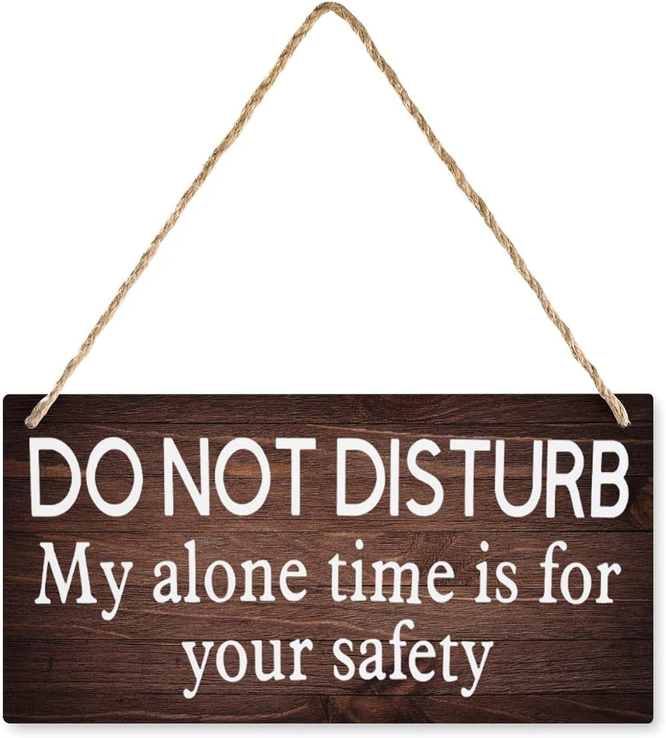 Decor Wooden Sign Do Not Disturb My Alone Time Is For Your Safety Funny ...