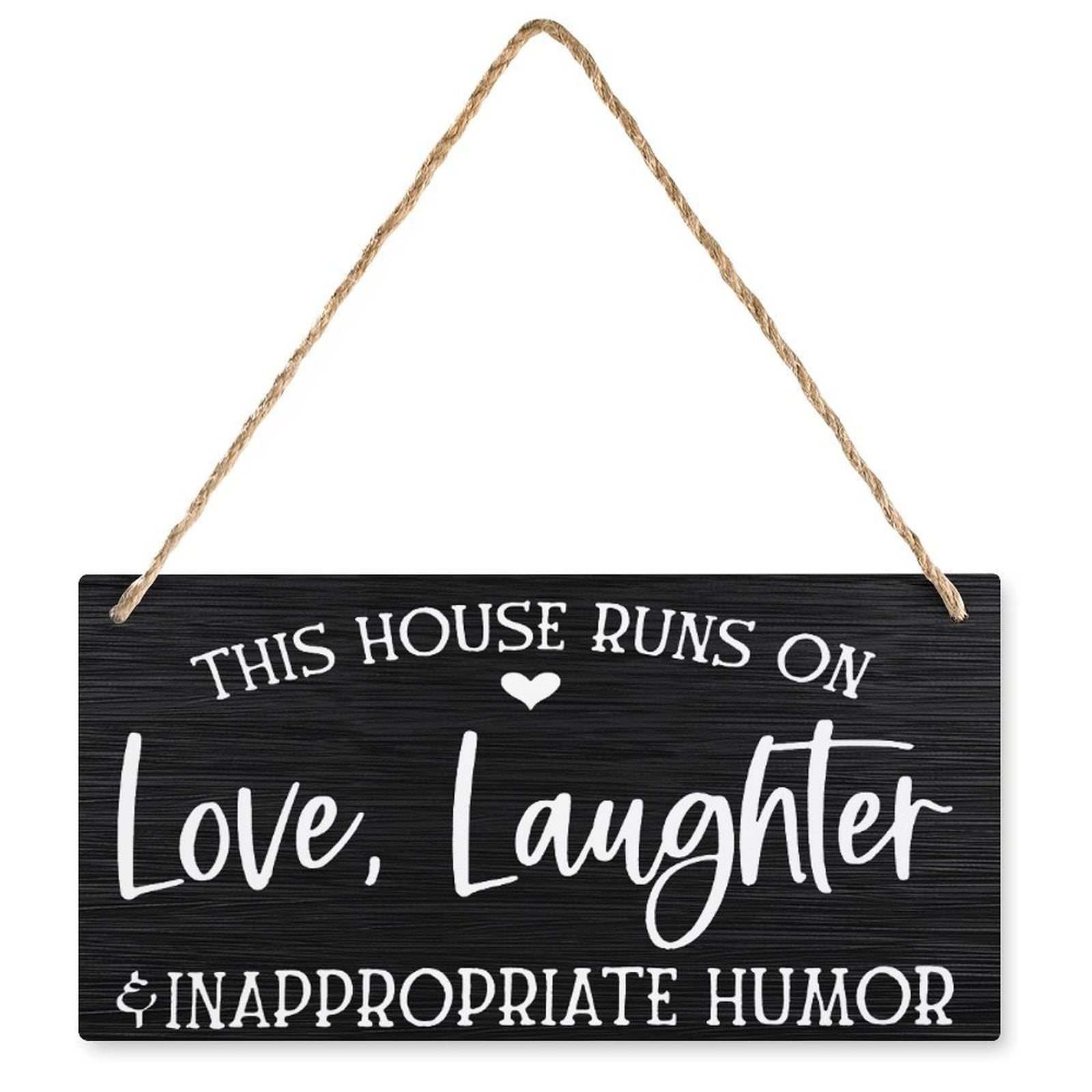 Decor Wooden Sign This House Runs On Love Laughter And Inappropriate ...