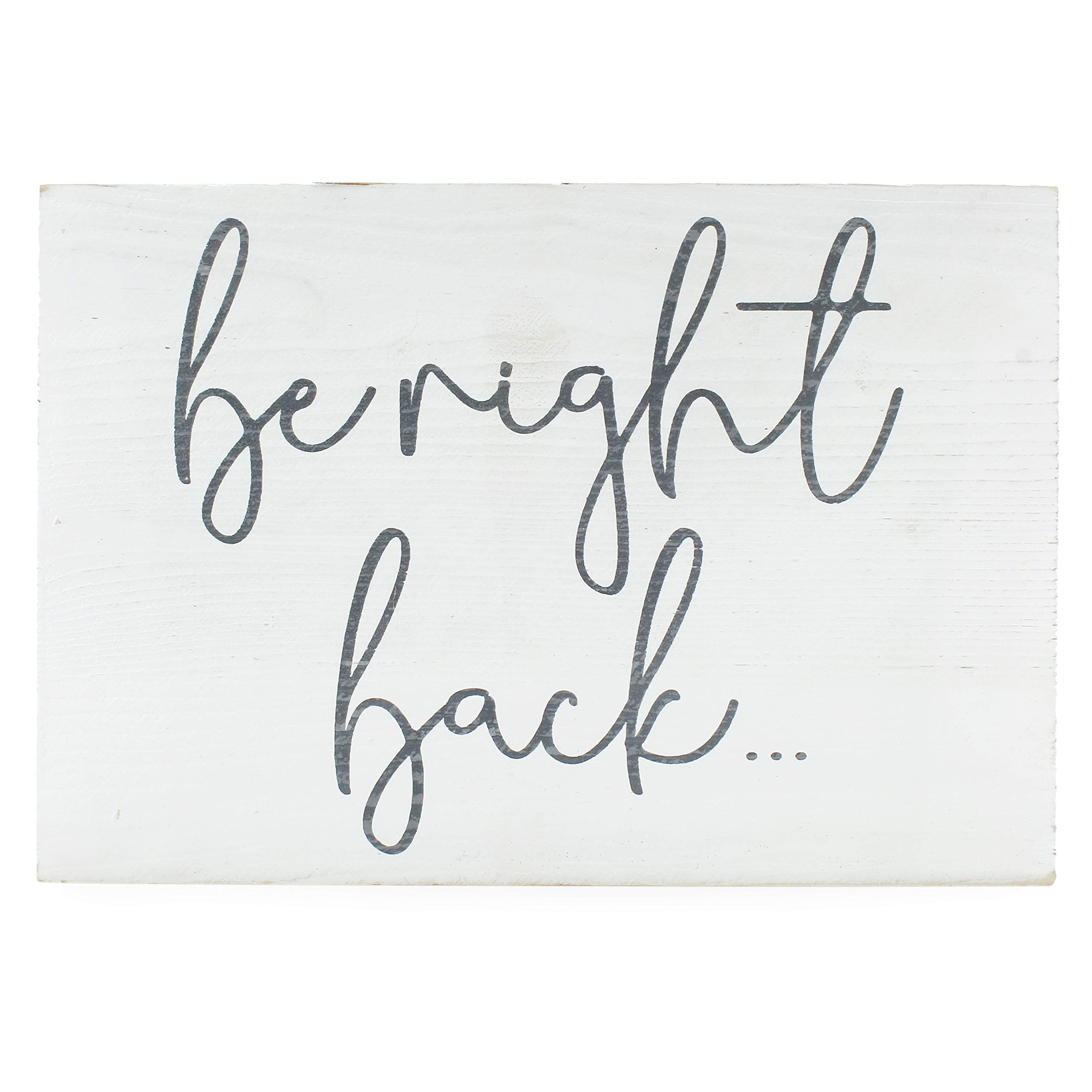 Decorae Be Right Back Sign (White w/ Gray Script); Wood Sign, Free ...