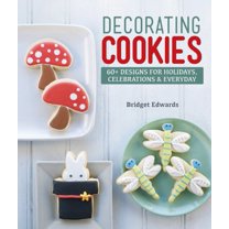 Pre-Owned Decorating Cookies: 60+ Designs for Holidays, Celebrations ...
