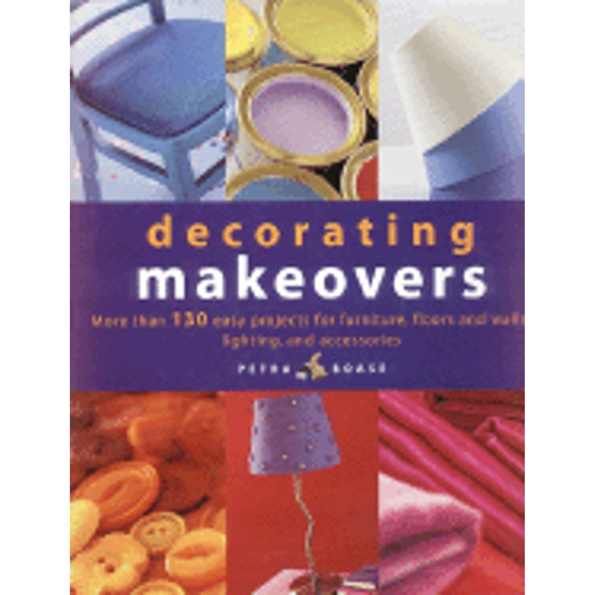Pre-Owned Decorating Makeovers : More Than 150 Easy Projects for ...