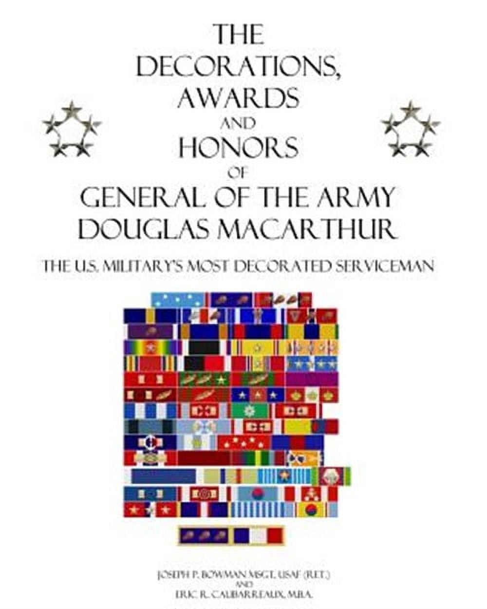 The Decorations, Awards and Honors of General of the Army Douglas ...