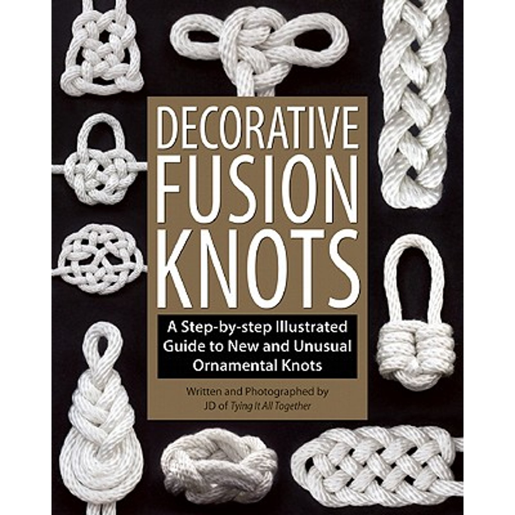 Pre-Owned Decorative Fusion Knots: A Step-By-Step Illustrated Guide to ...