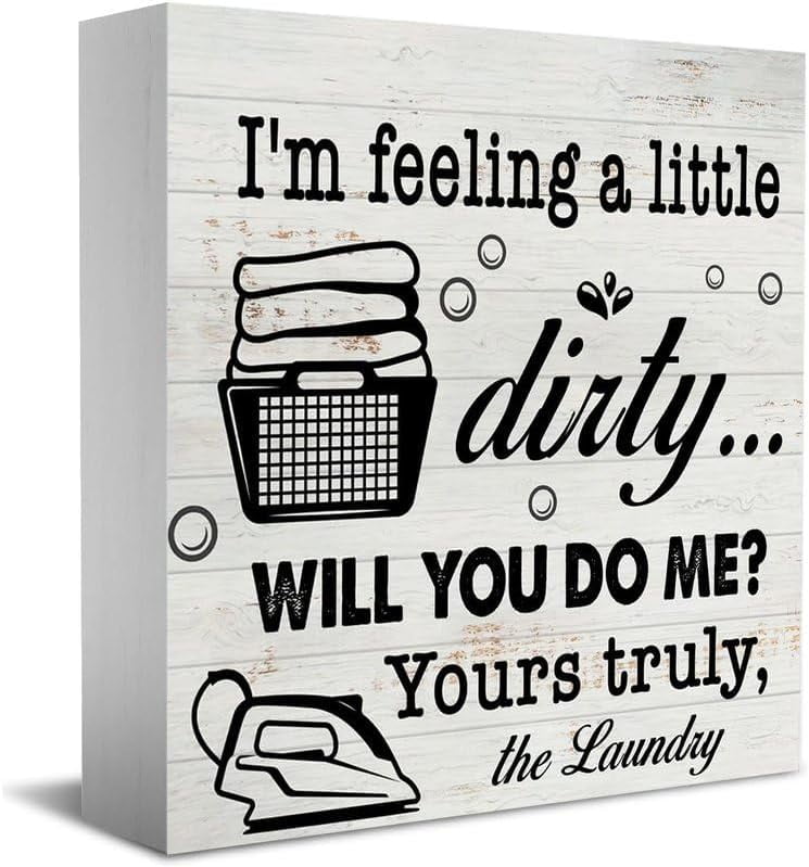 Decorative Sign Of Inspirational Quotes I M Feeling A Little Dirty ...