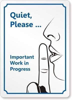 Decorative Sign Quiet Please Important Work in Progress Warning Signs ...