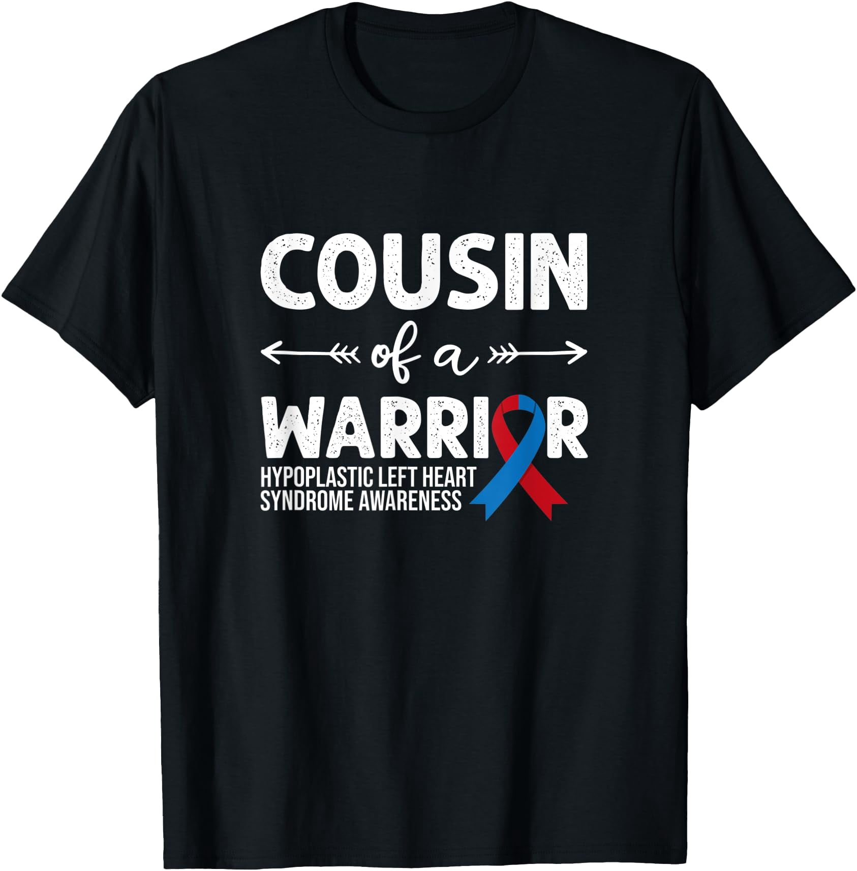 Dedicated Cousin of a Warrior Red & Blue Ribbon HLHS Awareness T-Shirt ...