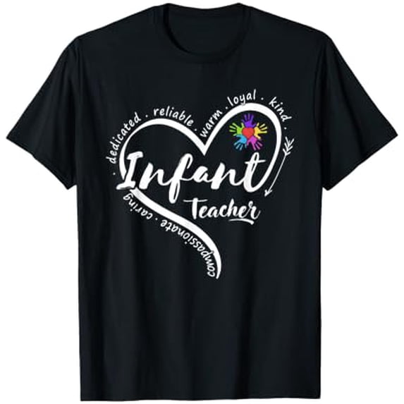Dedicated Infant Teacher T-Shirt with Heart Design - Perfect for Back ...