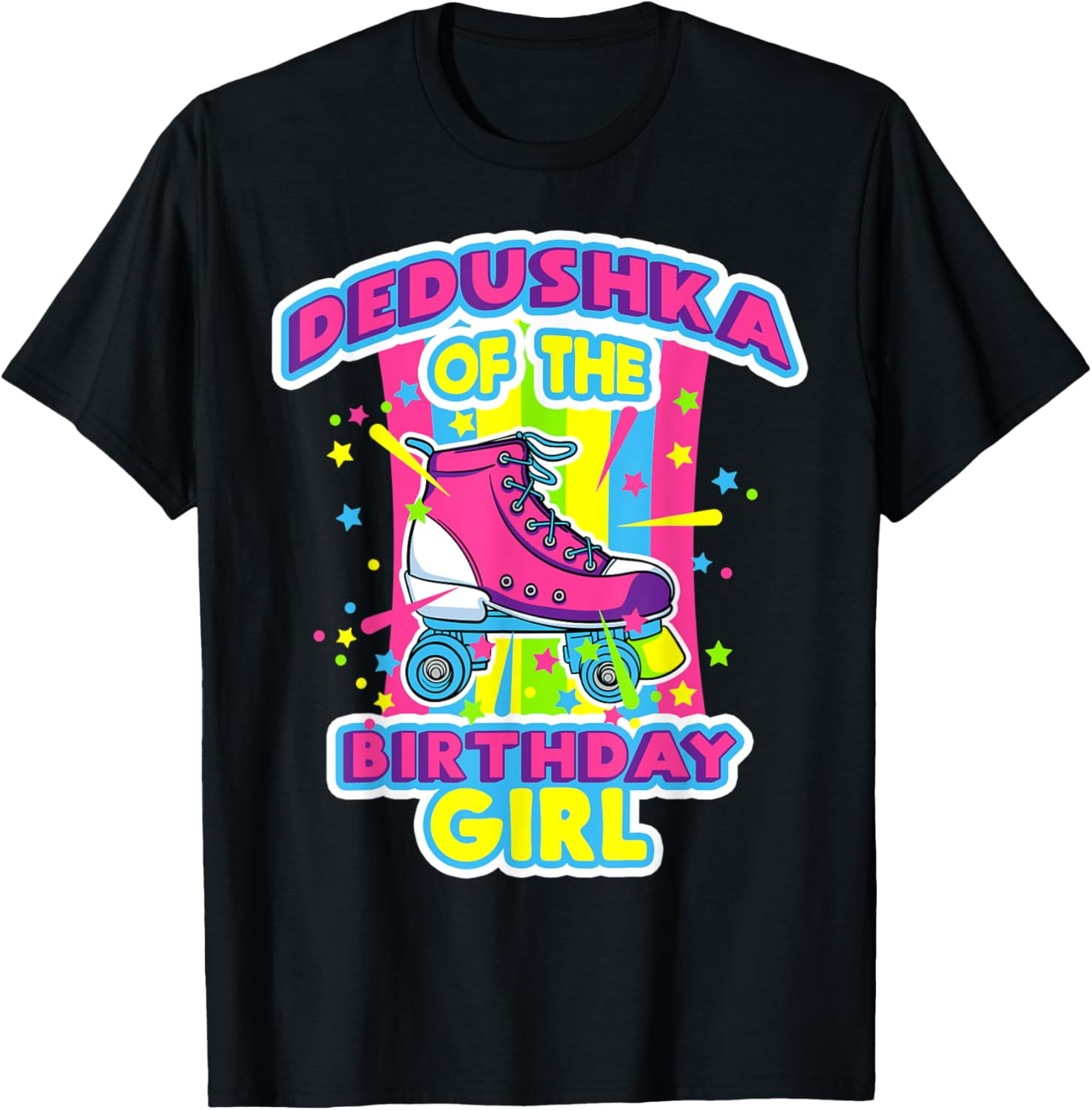 Dedushka of the Birthday Girl Roller Skates Skating Party T-Shirt ...