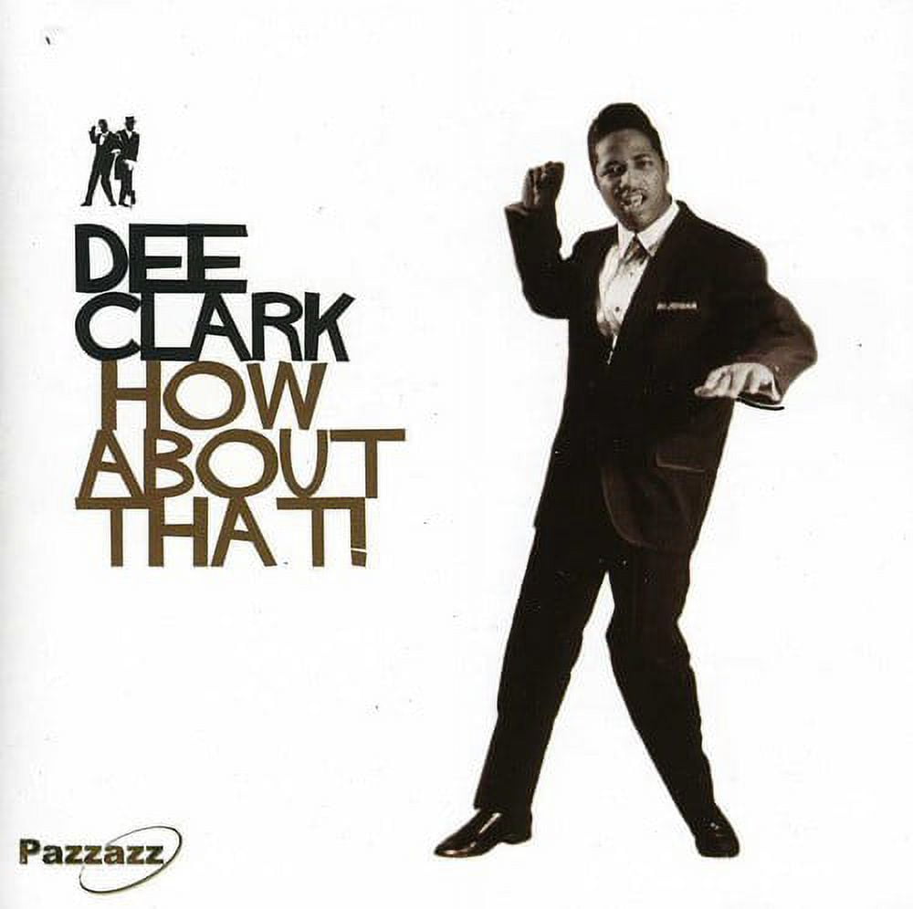 Dee Clark - How About That - Music & Performance - CD - Walmart.com