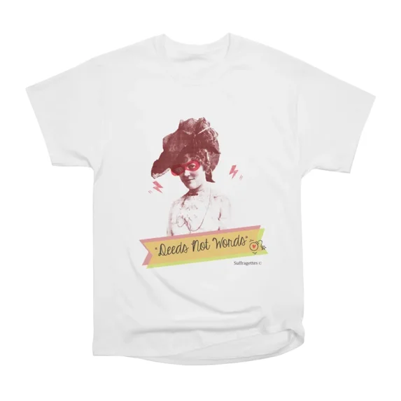 Deeds not Words T-Shirt Tee Gift For Him Merch For Her Apparel For ...
