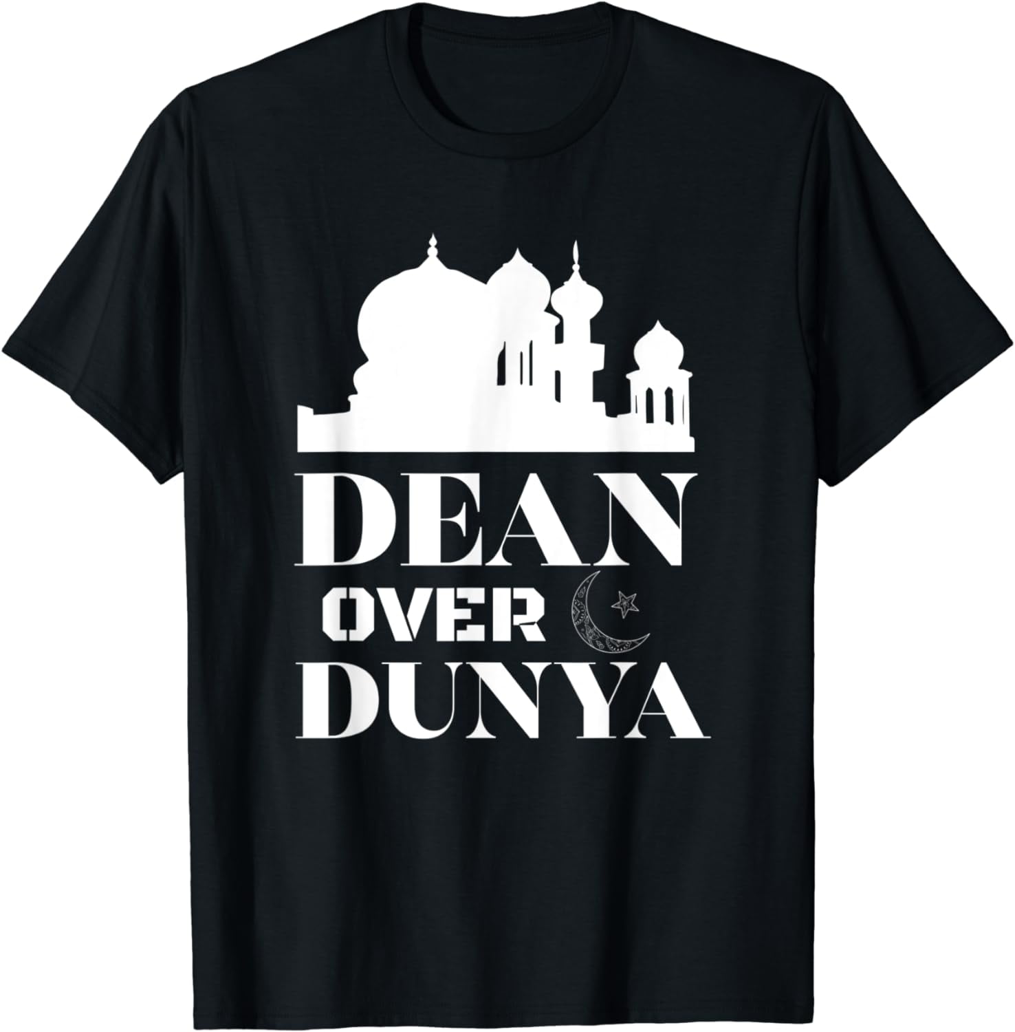 Deen Over Dunya Mosque Islamic Muslim T-Shirt - Walmart.com