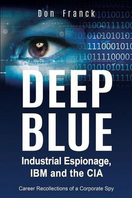 Deep Blue : Industrial Espionage, IBM and the CIA - Walmart.com