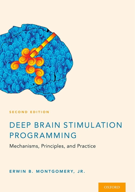 Deep Brain Stimulation Programming: Mechanisms, Principles and Practice ...