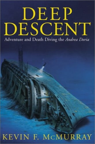 Pre-Owned Deep Descent: Adventure and Death Diving the Andrea Doria ...