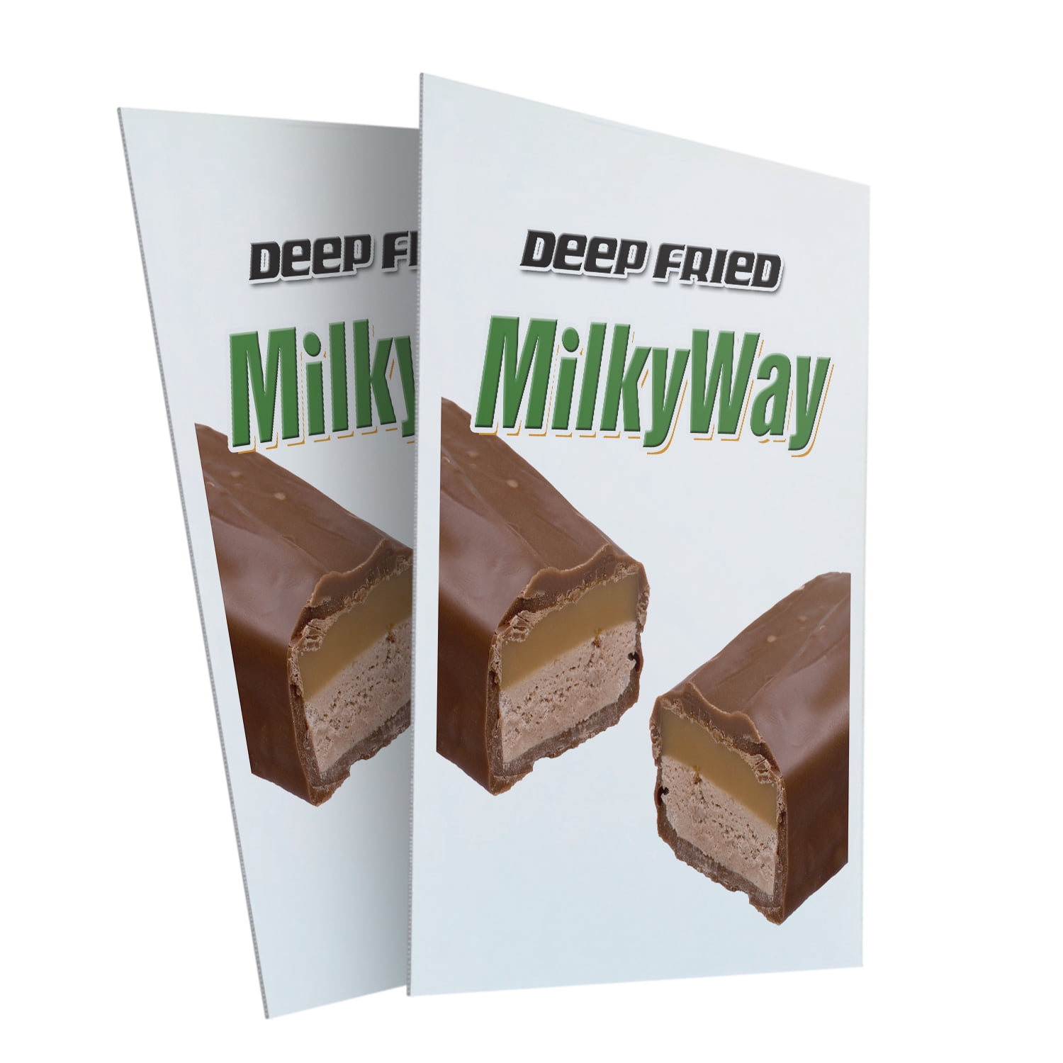 Deep Fried Milky Way (2-PACK) 24" x 36" Plastic Signs | Sign Insert 4mm ...