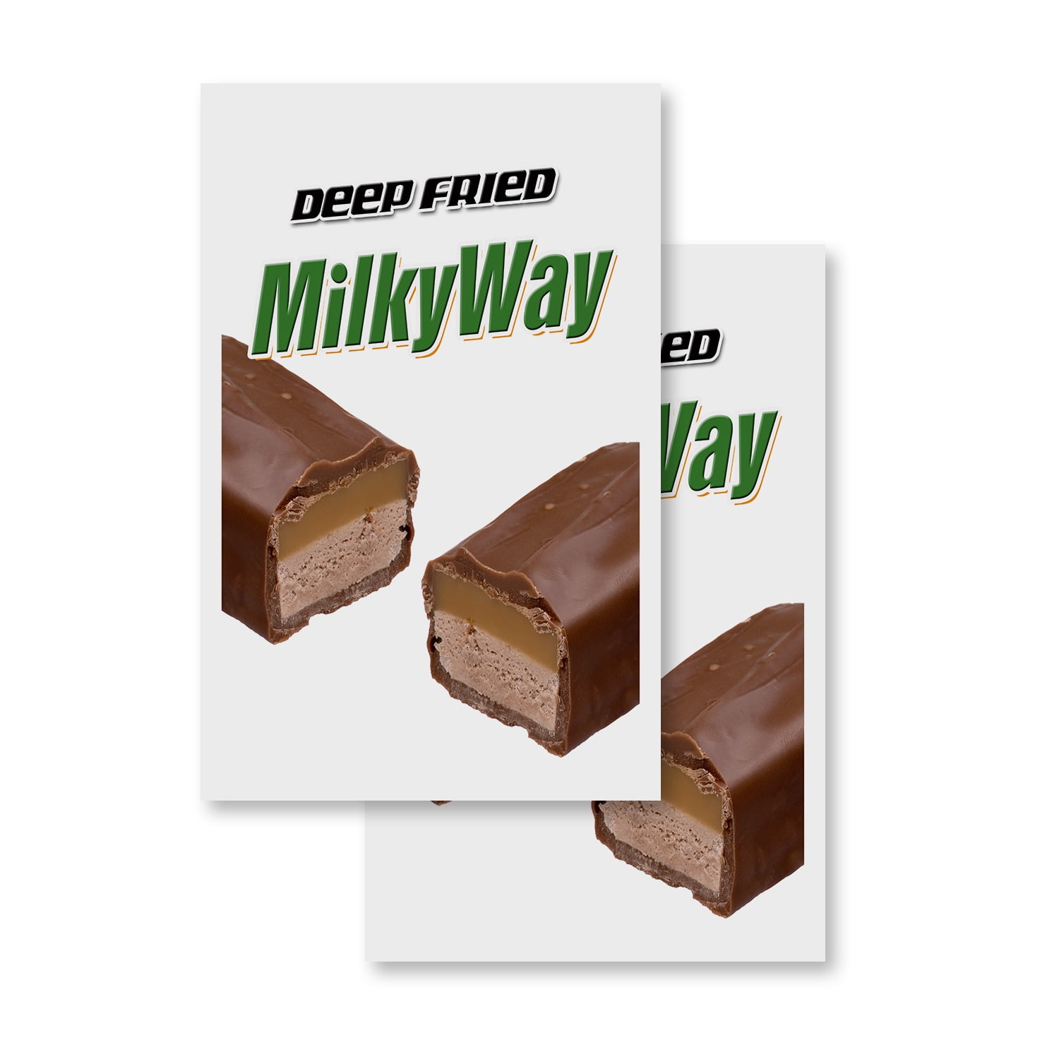 Deep Fried Milky Way (2-PACK) 24" x 36" Vinyl Decals | Sign Insert Peel ...