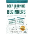 Deep Learning For Beginners : 2 Manuscripts: Deep Learning For ...