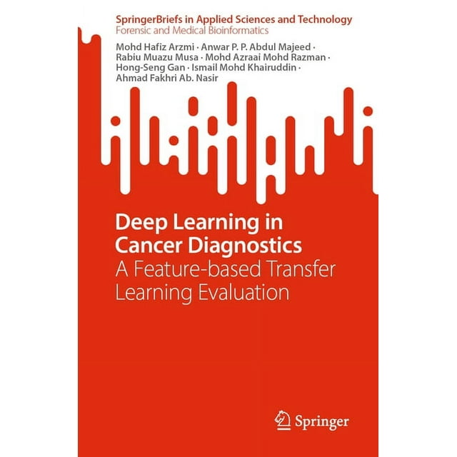 Deep Learning in Cancer Diagnostics: A Feature-Based Transfer Learning ...