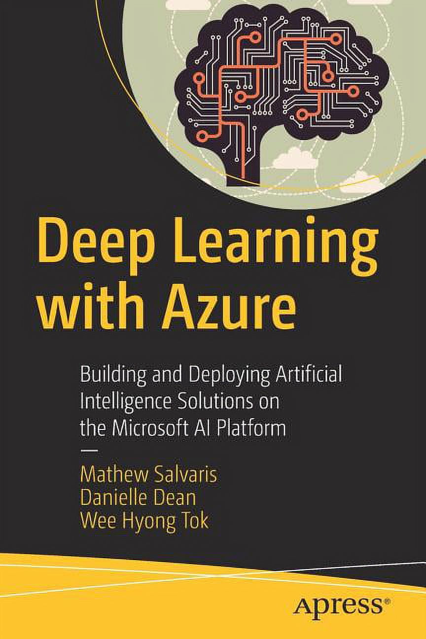 Deep Learning with Azure : Building and Deploying Artificial ...