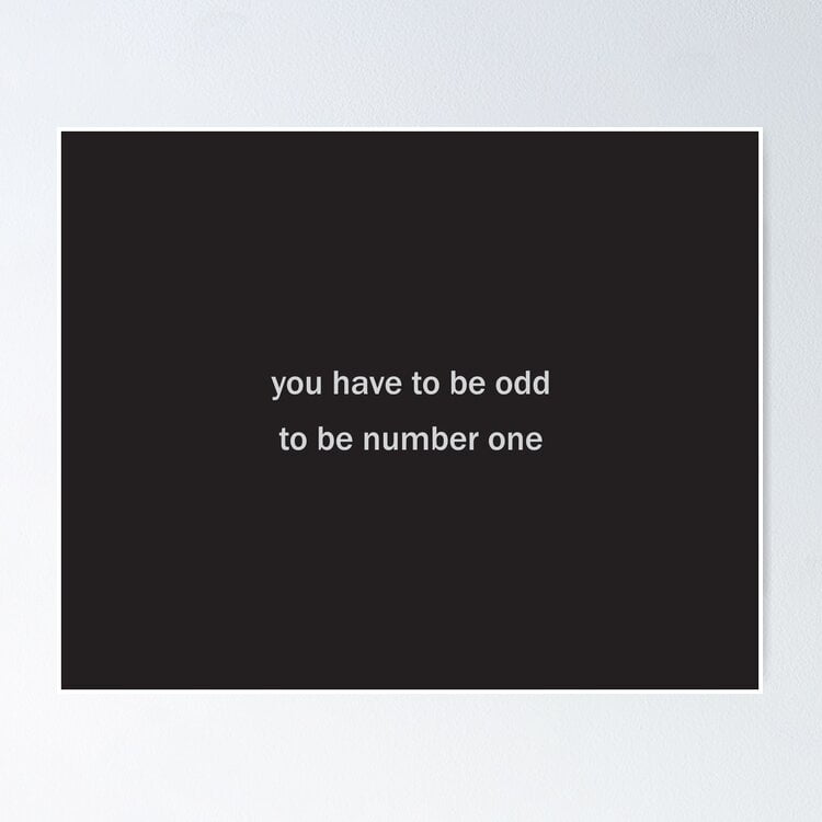 Deep Motivational Quote - Be Odd To Be Number One Poster- Unframed ...