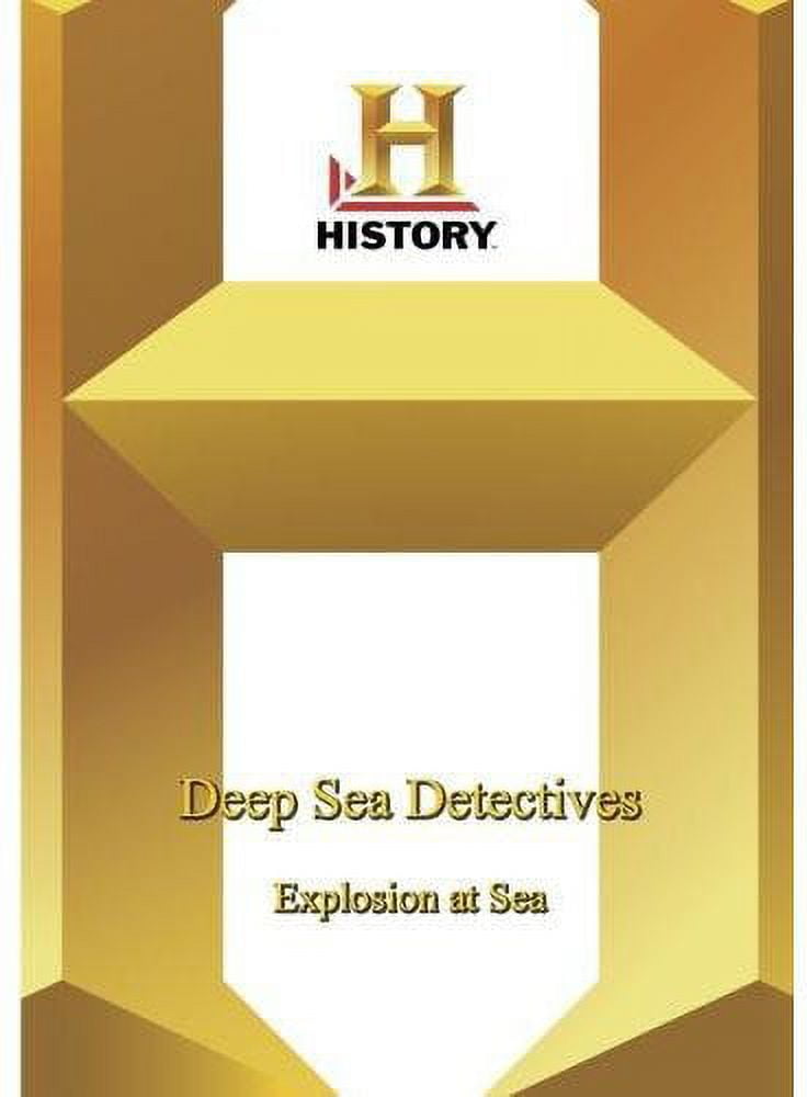 History - Deep Sea Detectives Explosion at Sea (DVD), A&E, Documentary ...