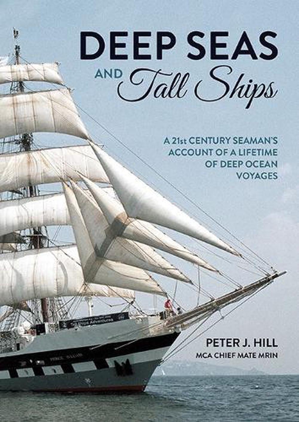 Deep Seas and Tall Ships Peter J. Hill (Paperback) - Walmart.com