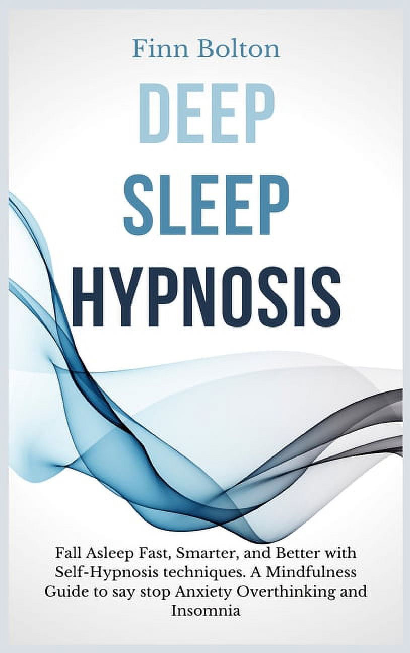 Deep Sleep Hypnosis: Fall Asleep Fast, Smarter And Better With Self ...