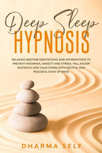 Deep Sleep Hypnosis Relaxing Bedtime Meditations And Affirmations To