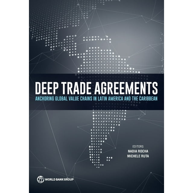 Deep Trade Agreements: Anchoring Global Value Chains in Latin America ...
